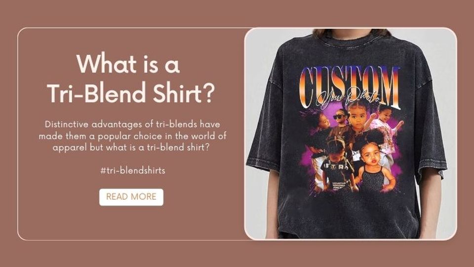 What is a Tri-Blend Shirt? Top Benefits of Tri-Blend You May Not Know