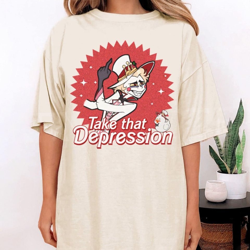 Take That Depression Shirt, Lucifer Morningstar Shirt, Lucifer Hazbin ...