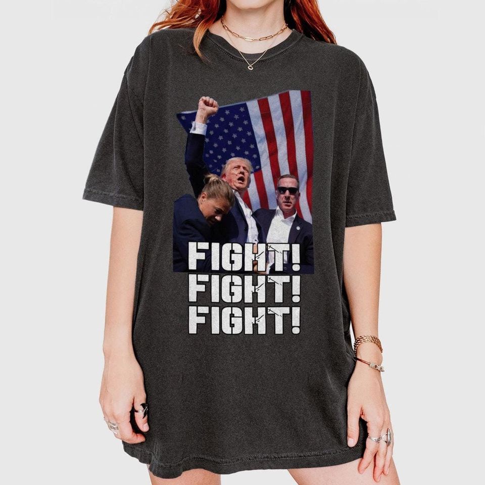 Trump FIGHT, FIGHT, FIGHT T-Shirt, I Will Fight Trump, I Stand With ...