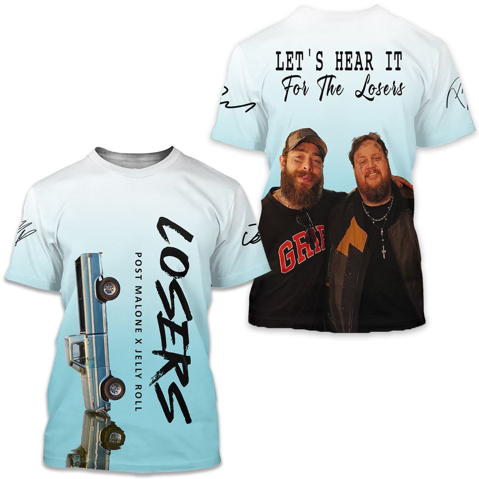 Jelly Roll Post Malone Lets Hear It For The Losers 3D T-Shirt | ID ...