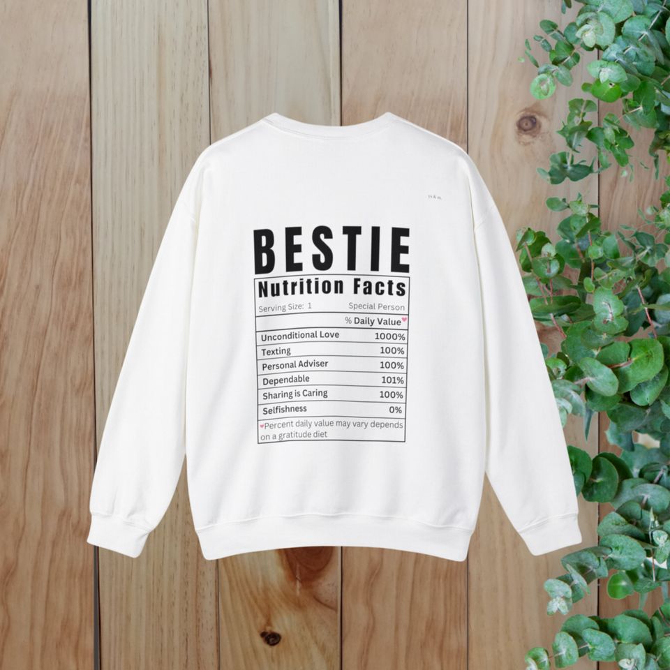 Bestie Nutrition Facts Crewneck, Best Friends Sweatshirt Crewneck, BFF ...