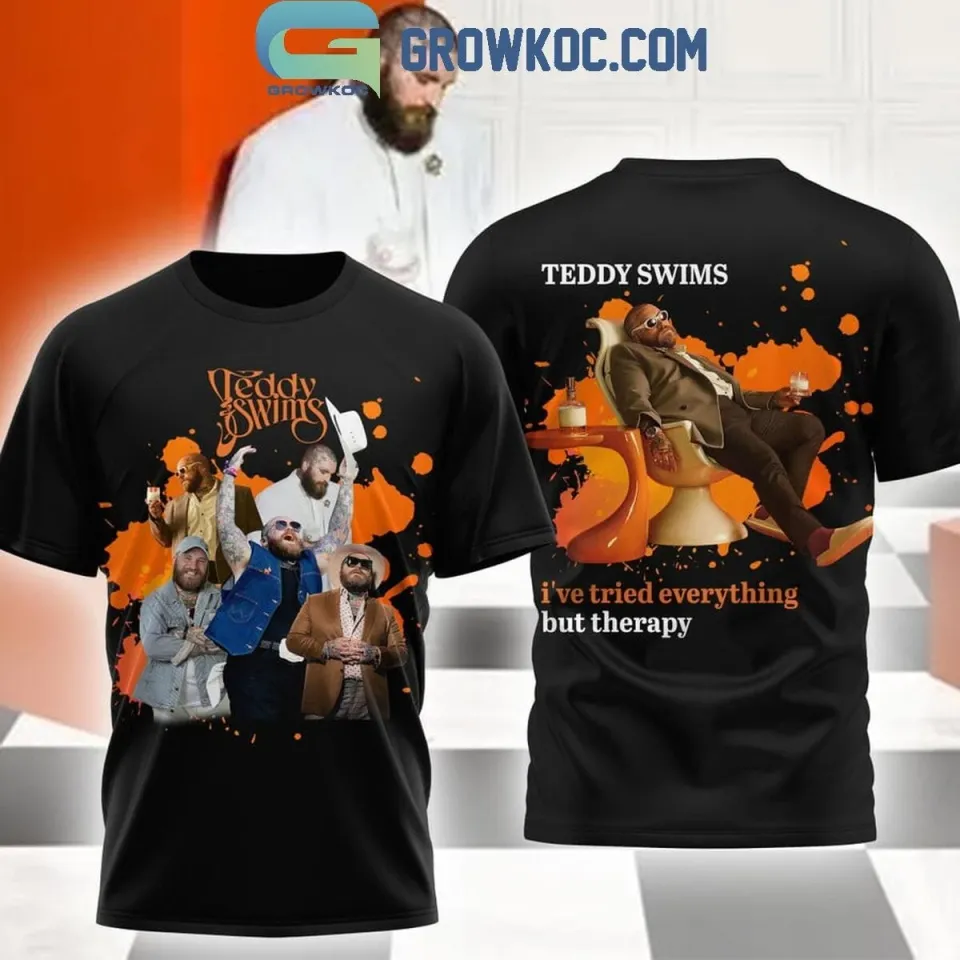 Teddy-Swims-2025-Ive-Tried-Everything-T-Shirt 3D | ID 20253674 by Igor ...