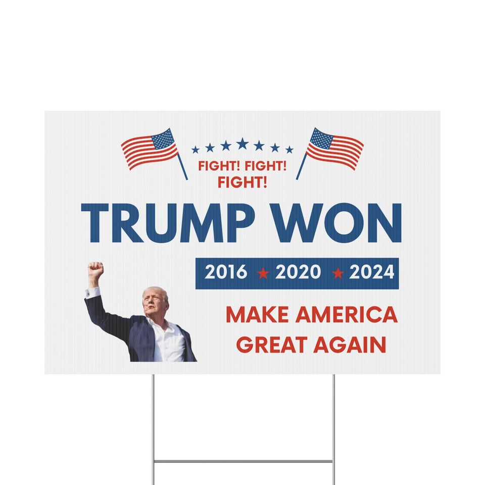 Trump Yard Sign | Trump Won 2024 | Election 2024 | ID 20211059 by ...