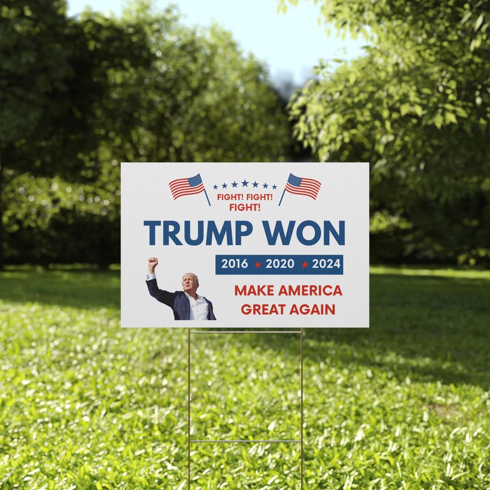 Trump Yard Sign | Trump Won 2024 | Election 2024 | ID 20211059 by ...