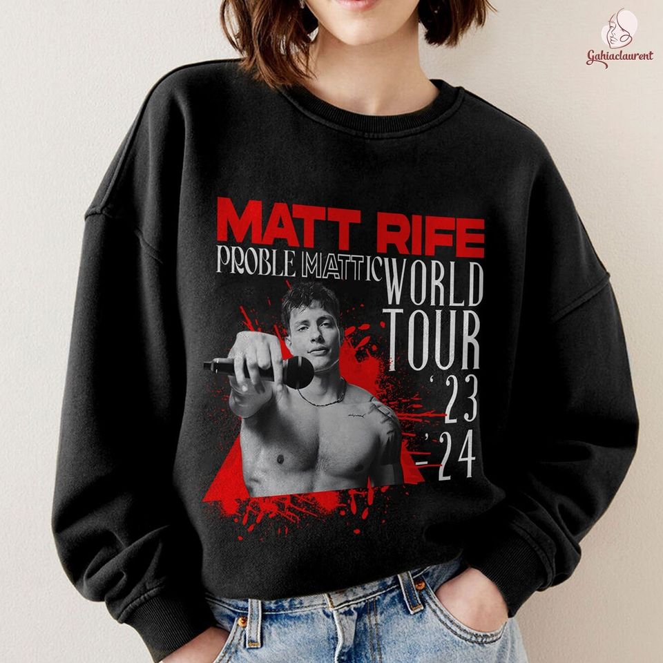 Matt Rife Problemattic Tour Sweatshirt, Matt Rife Merch, Matt Rife ...