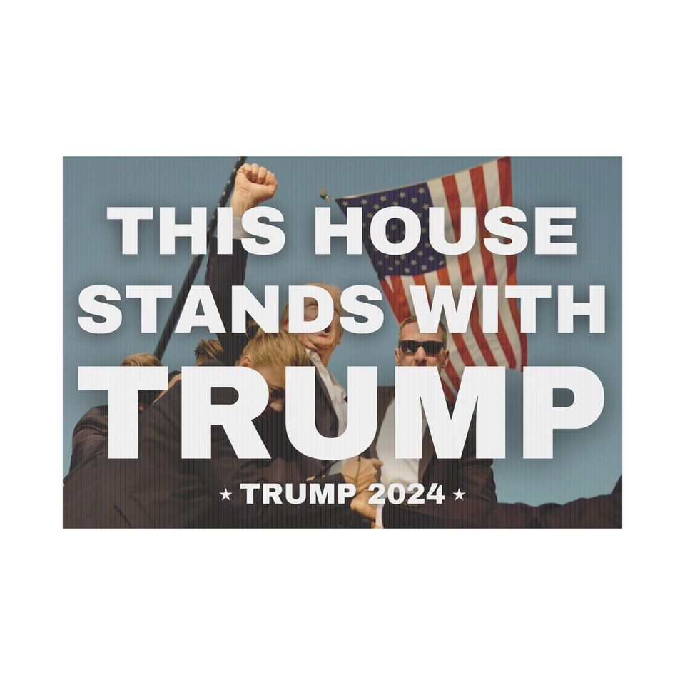This House Stands With Trump Yard Sign | ID 19655490 by Diego Romero ...