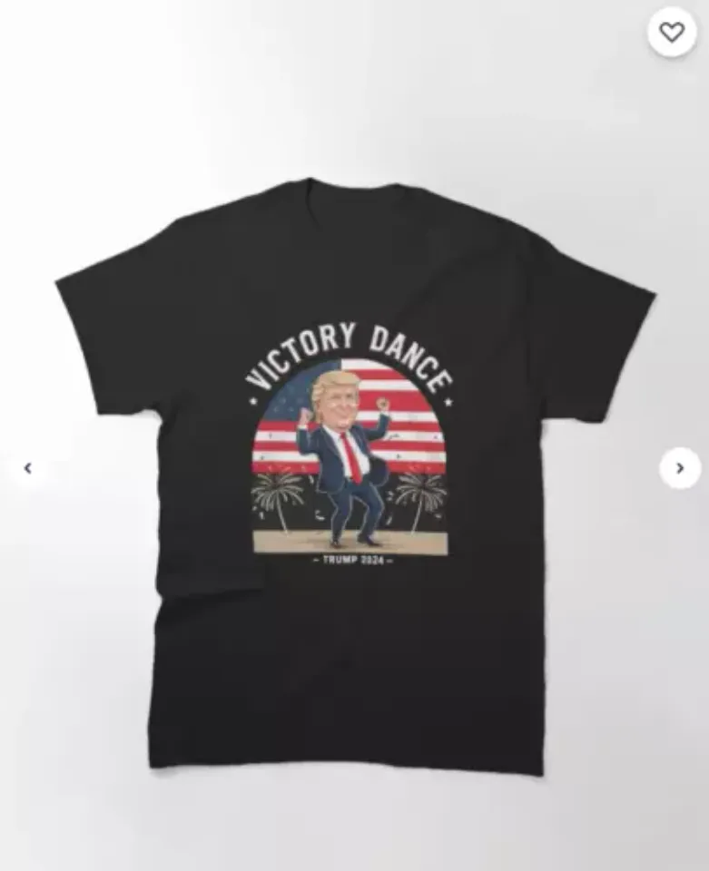 Donald Trump Victory Dance Trump 2024 President MAGA Classic T-Shirt ...