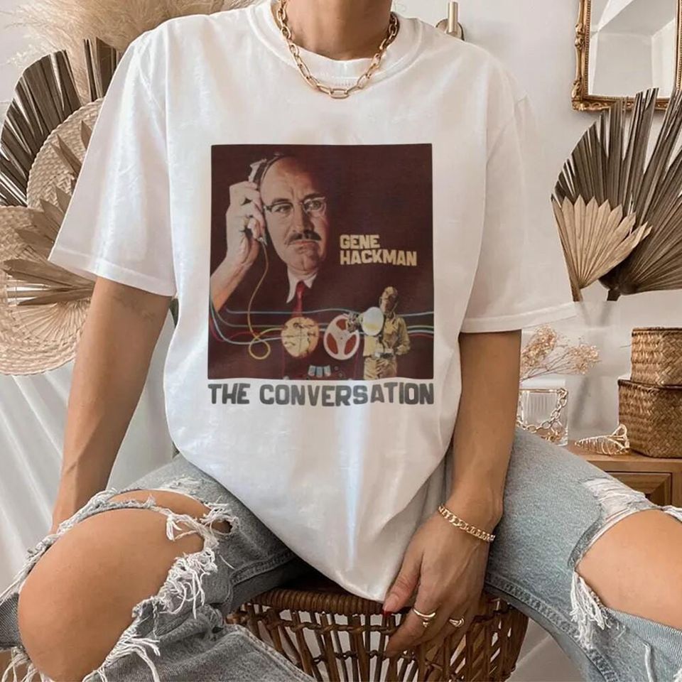 The Conversation Gene Hackman TShirt, Gene Hackman 70s Thriller The ...