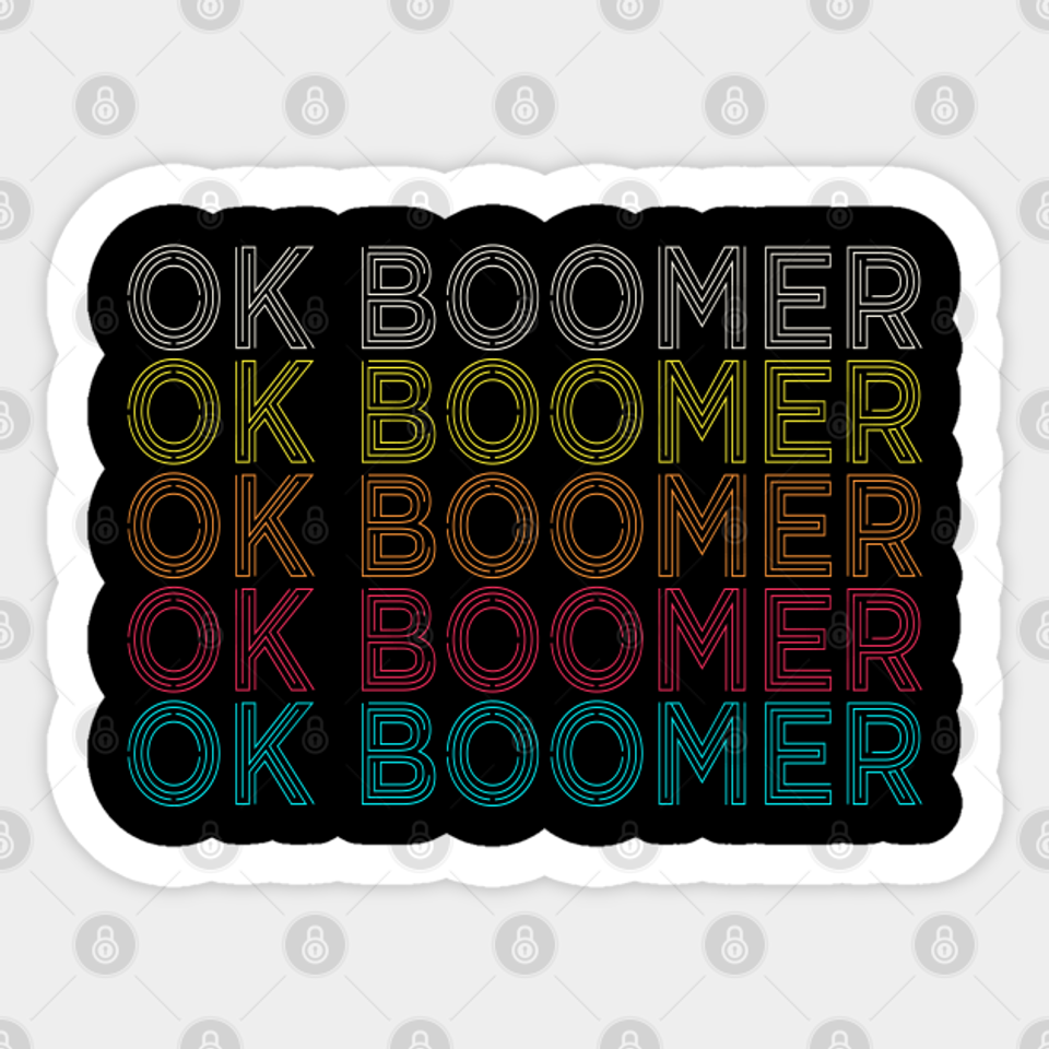 OK Boomer Okay Gen Z Millennials Generation Meme - Ok Boomer Meme ...