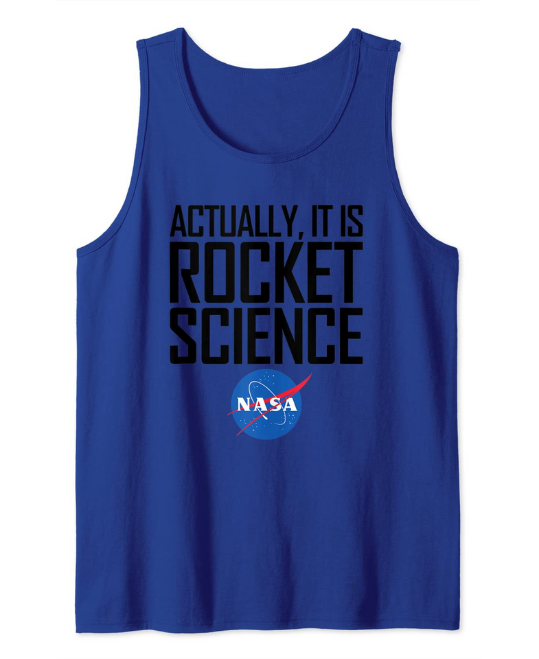 Actually, It Is Rocket Science - NASA Space Tank Top | ID 22402 by ...