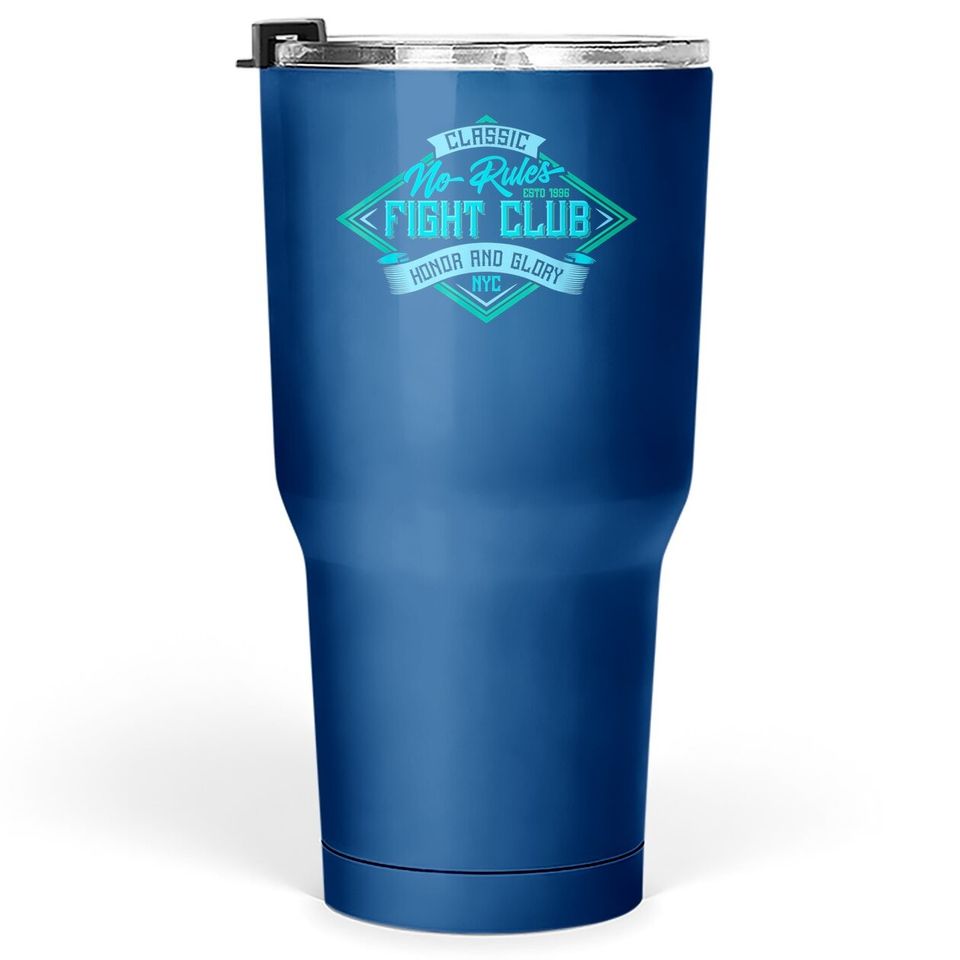 Classic No Rules Fight Club Tumbler 30 Oz | ID 284353 by Daniel Spatzek ...